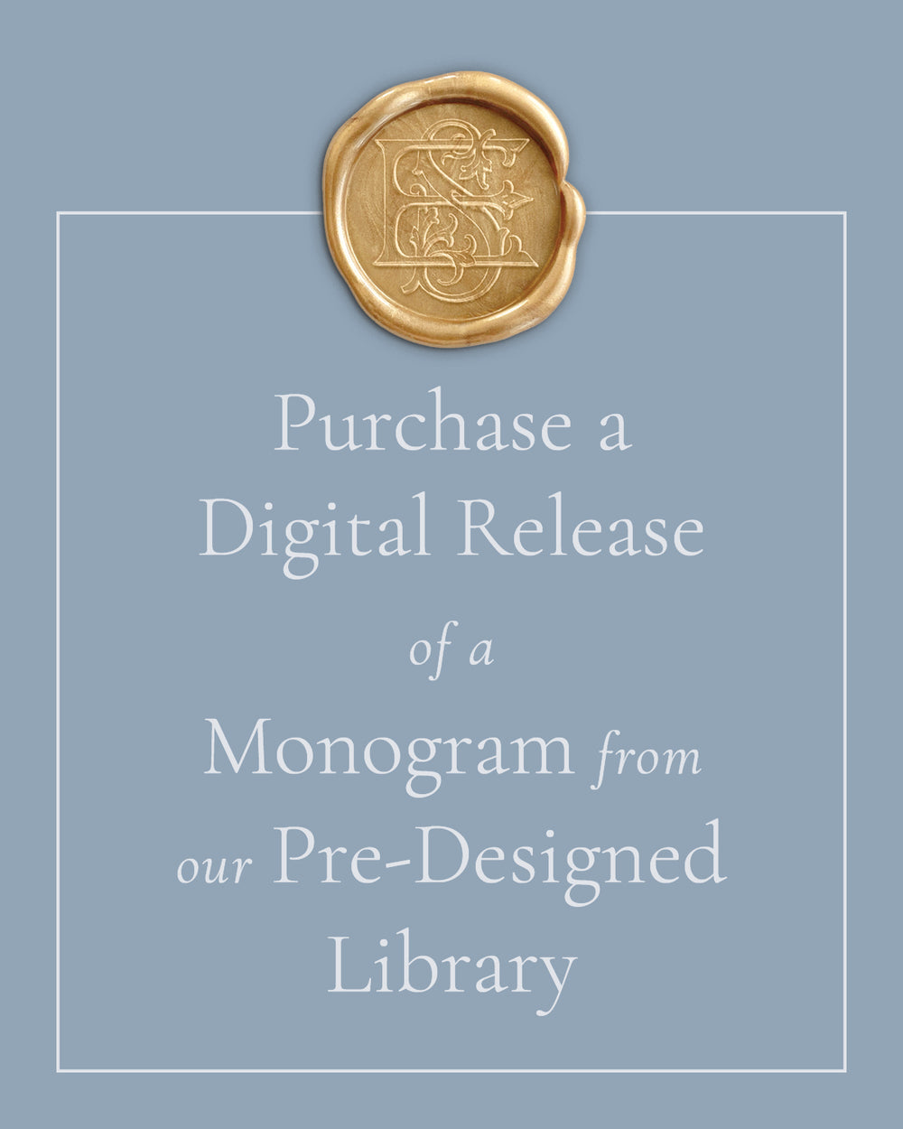 Digital Release of a Pre-Made Monogram – Empress Stationery